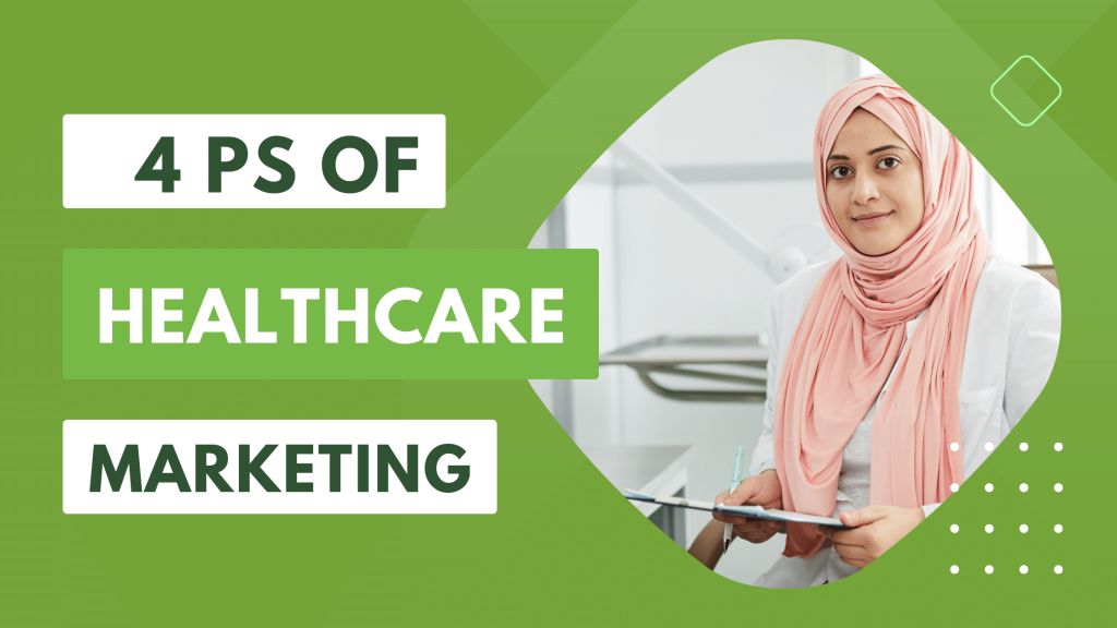 What Are The Modern 4 Ps Of Healthcare Marketing?